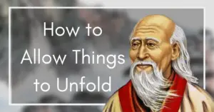 How to Allow Things to Unfold Naturally: The Easy Way – Success Minded