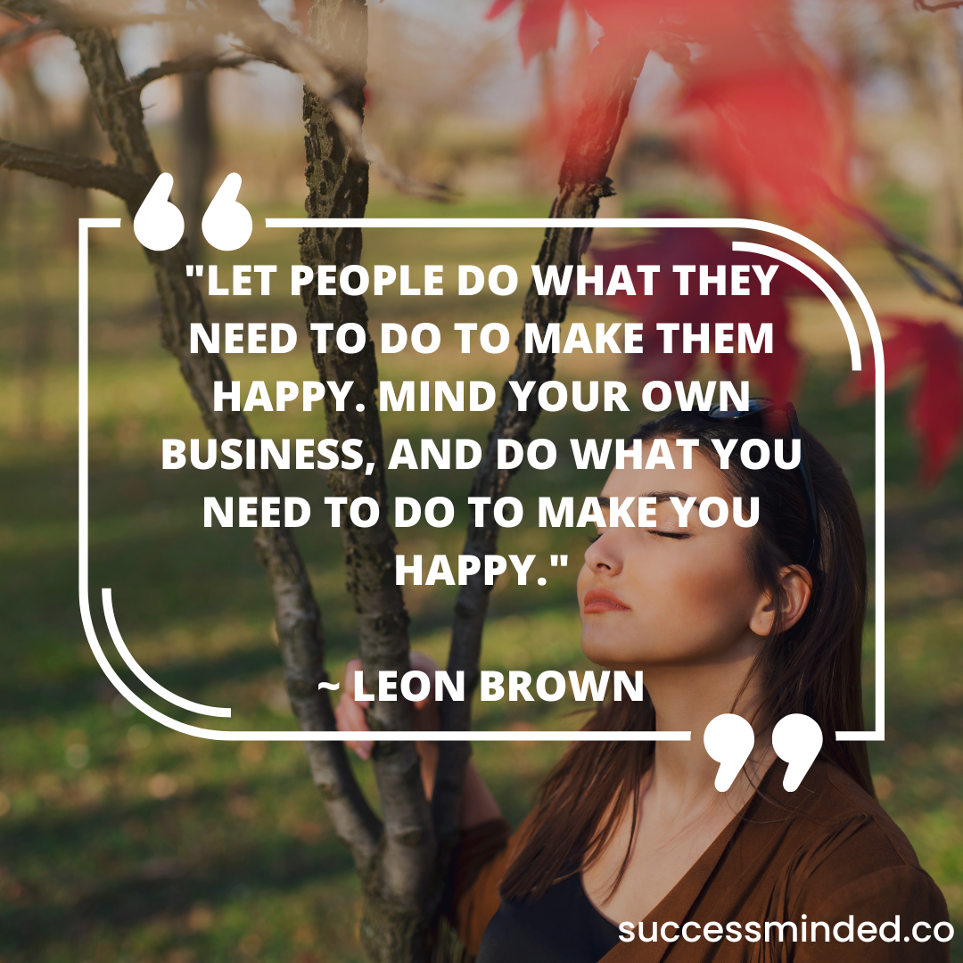 Let People Be Who They Really Are – Success Minded