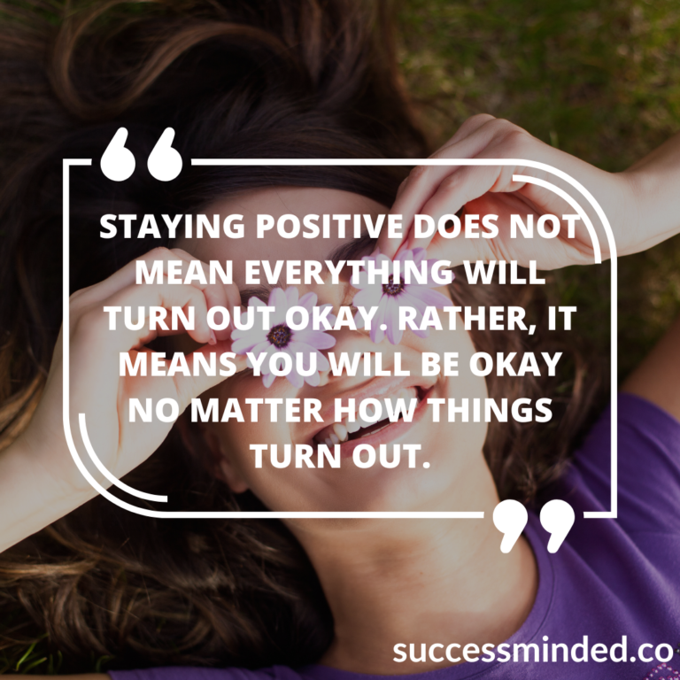 Live life to the fullest, and focus on the positive. – Success Minded
