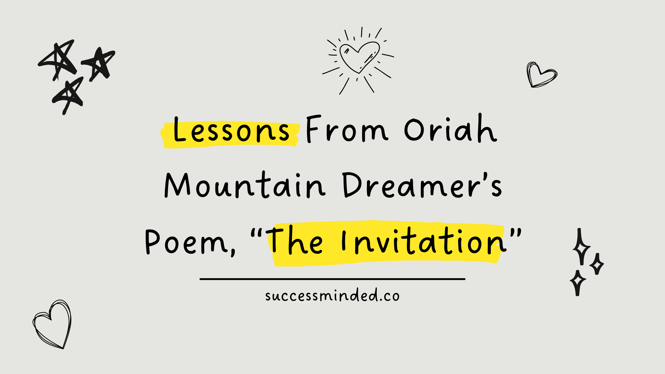 Lessons From Oriah Mountain Dreamer’s Poem, “The Invitation” – Success ...