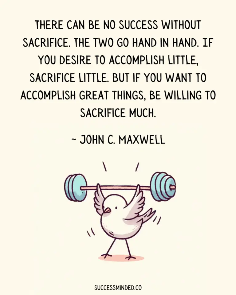 There is No Success Without Sacrifice (So You Must Embrace It ...