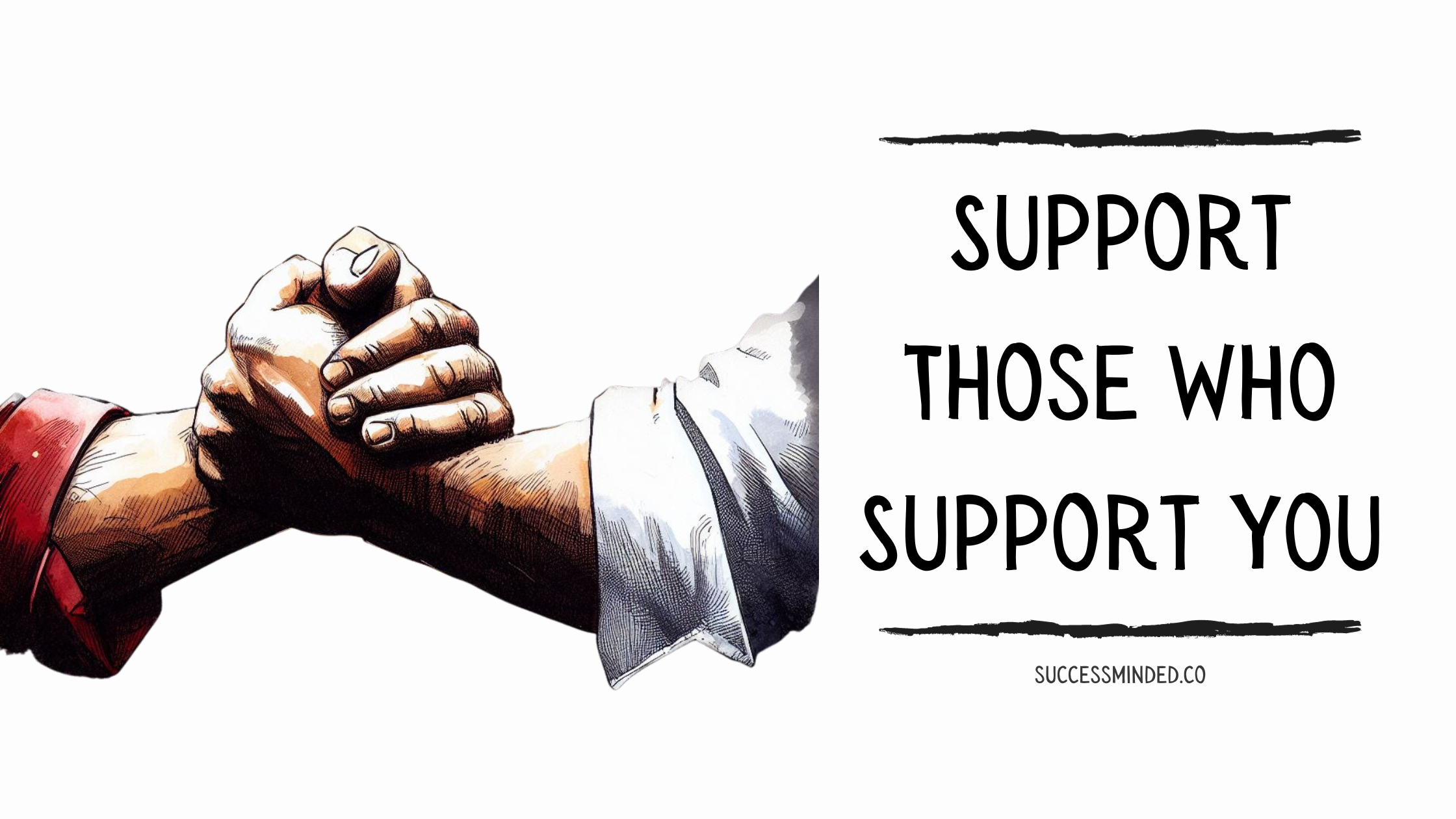 Support Those Who Support You – Success Minded