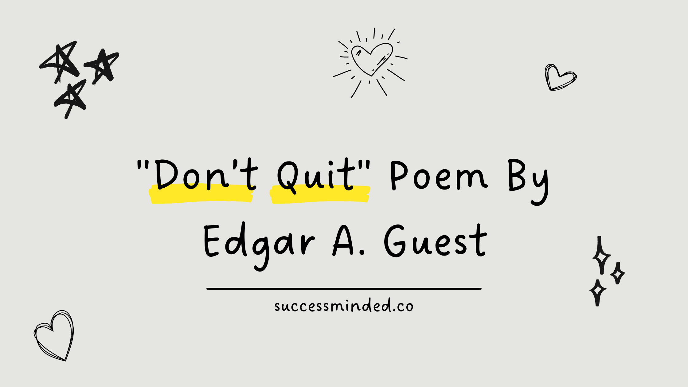 “Don’t Quit” Poem by Edgar A. Guest – Success Minded