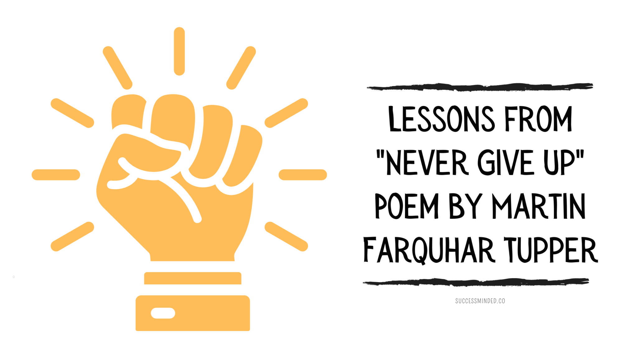 Lessons from "Never Give Up" Poem by Martin Farquhar Tupper – Success ...