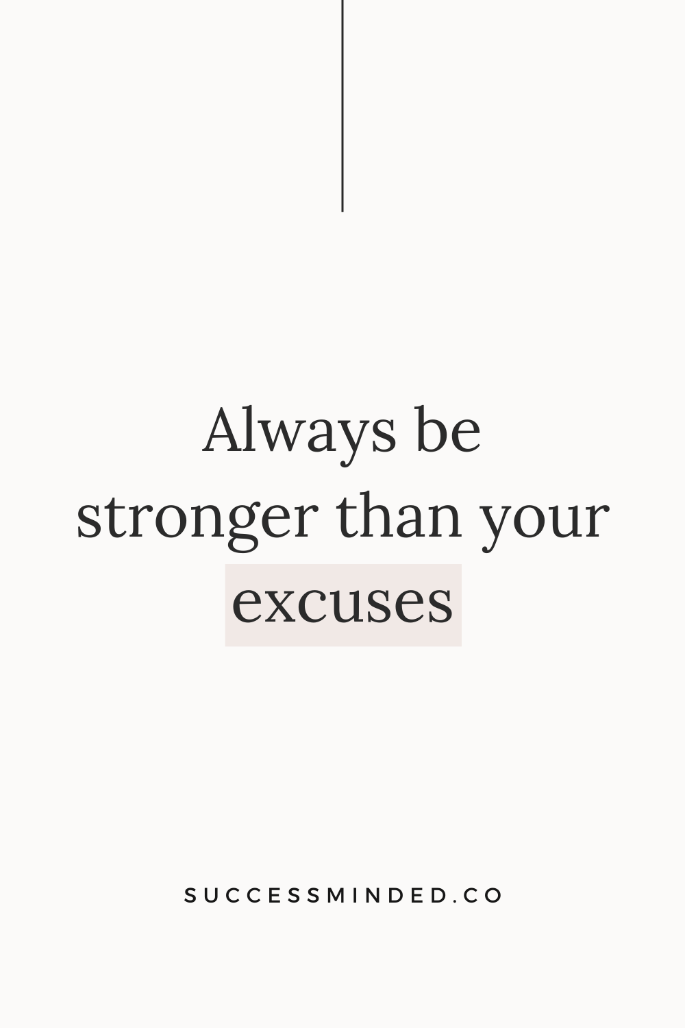 10 Ways How You Can Be Stronger Than Your Excuses – Success Minded
