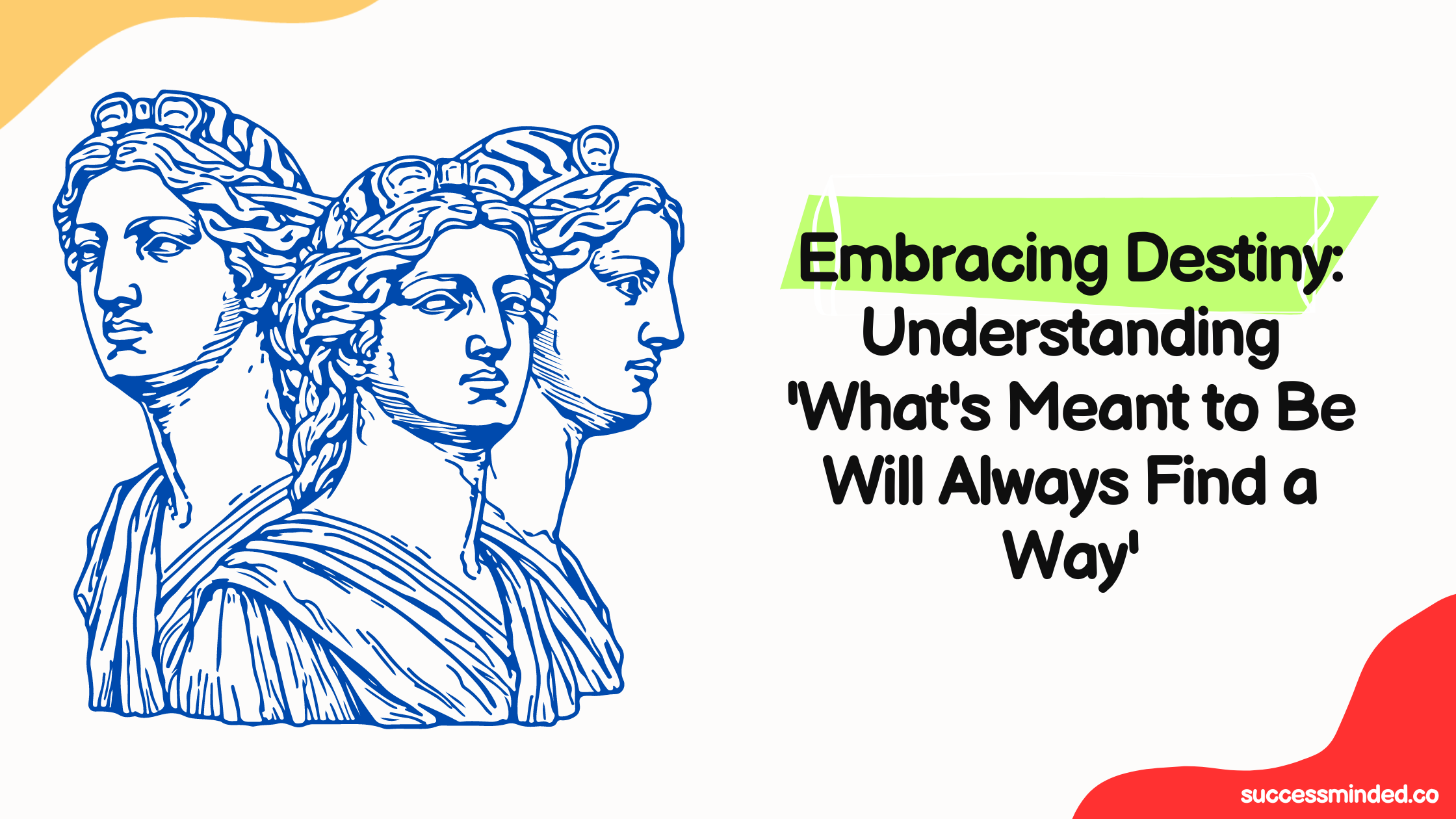 Embracing Destiny: Understanding ‘What’s Meant to Be Will Always Find a ...