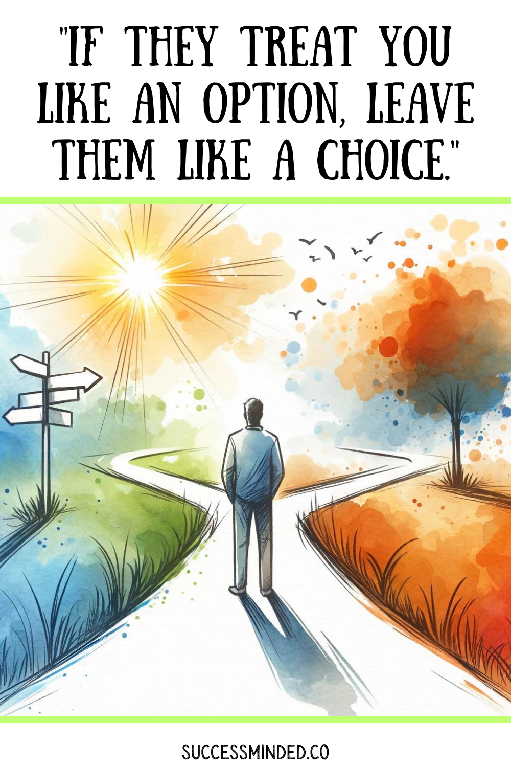 "If They Treat You Like an Option, Leave Them Like a Choice." – Success ...