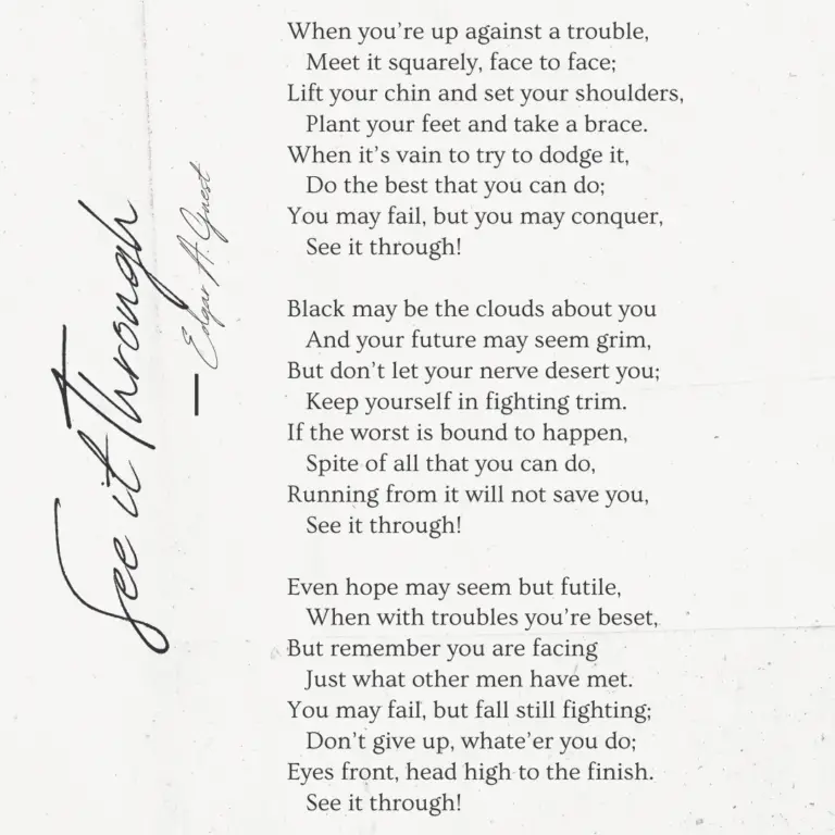 "See It Through" Poem By Edgar A. Guest – Success Minded