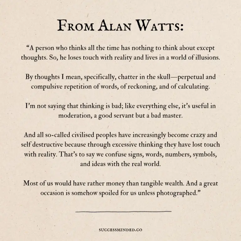 Understanding Alan Watts' Quote, "A Person Who Thinks All the Time Has ...