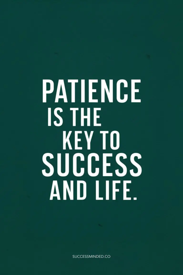 15 Reasons Why Patience is the Key to Success and Life – Success Minded