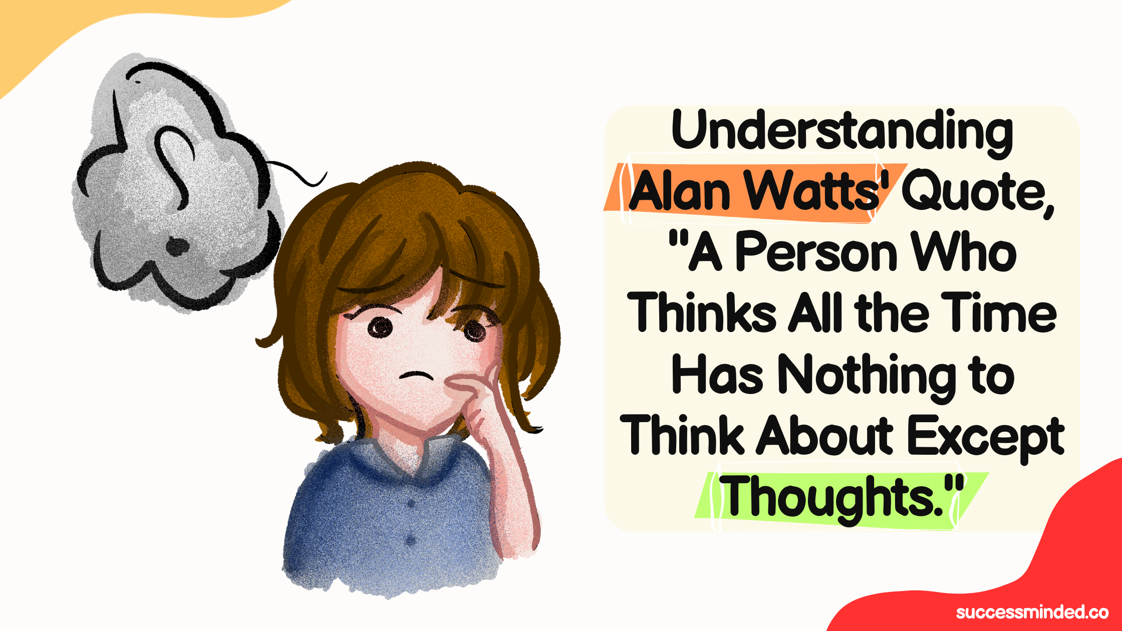 Understanding Alan Watts’ Quote, “A Person Who Thinks All the Time Has ...