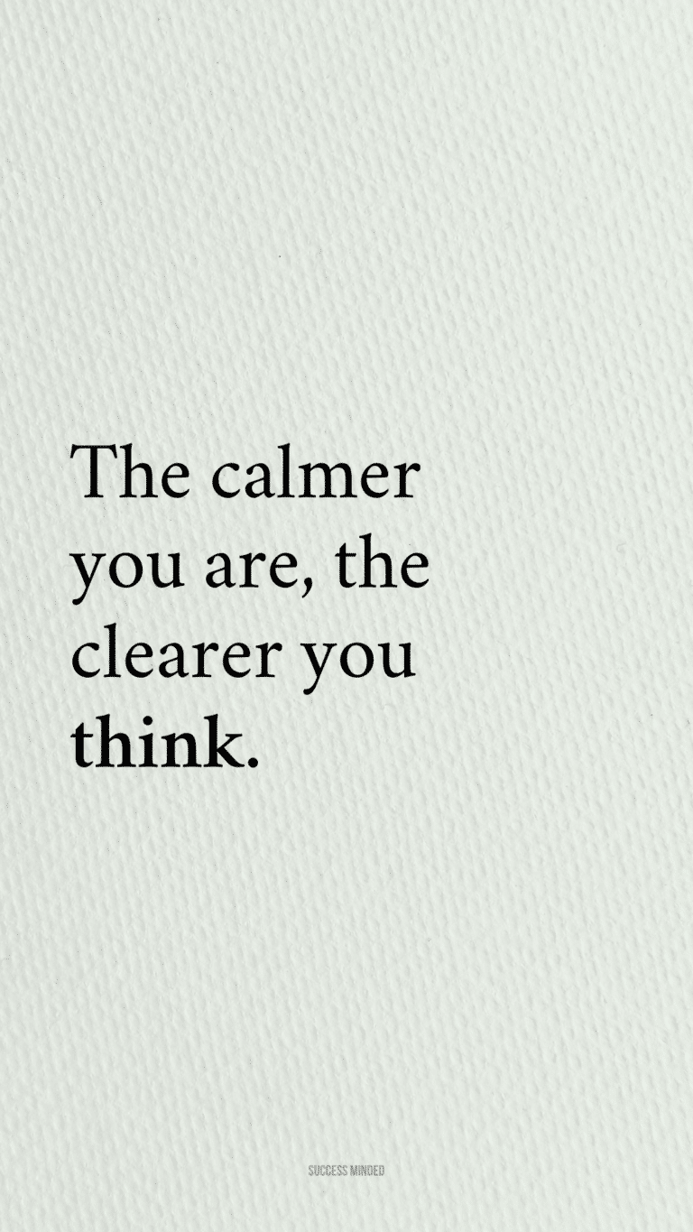 The Calmer You Are, The Clearer You Think: How to Stay Composed Under ...
